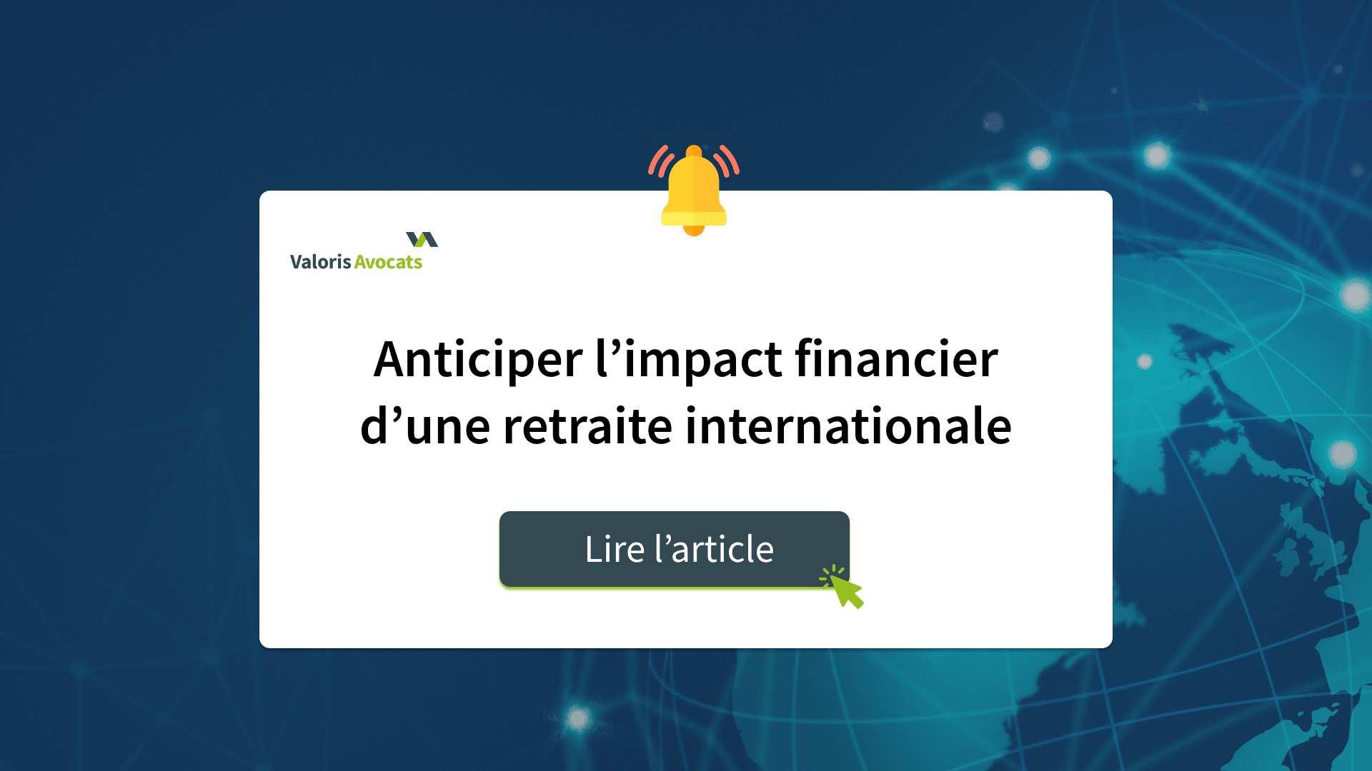 Anticiper l’impact financier d’une retraite internationale - Valoris ...